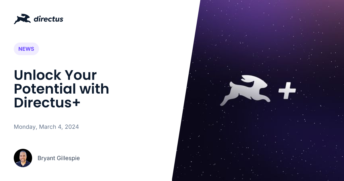 Unlock Your Potential with Directus+