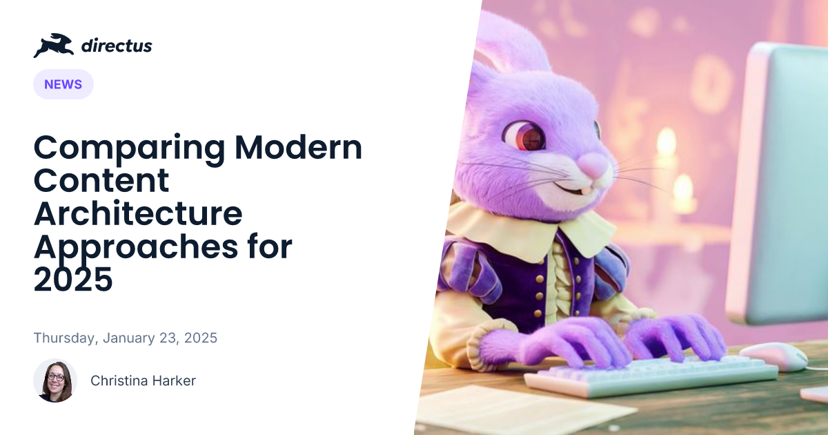 Comparing Modern Content Architecture Approaches for 2025