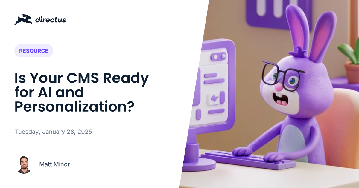 Is Your CMS Ready for AI and Personalization?